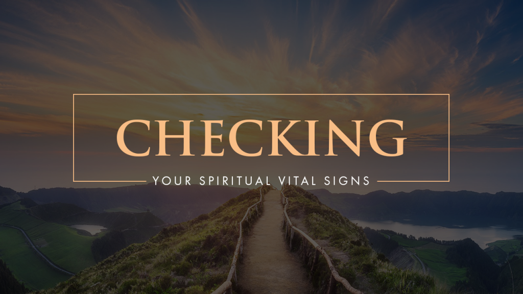 Checking Your Spiritual Vital Signs – Palma Ceia Baptist Church